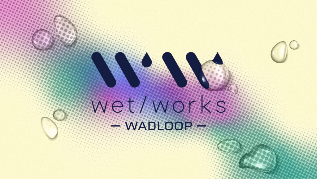 Wet/Works // Merleyn Nijmegen // maandag 17 juli